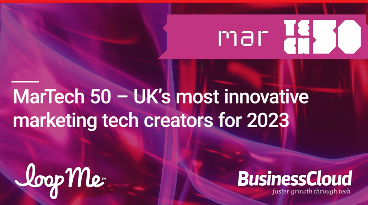 MarTech 50 – UK’s most innovative marketing tech creators for 2023 | LoopMe